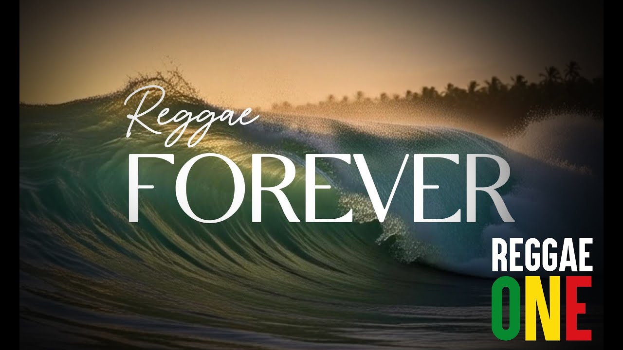Reggae Forever - REGGAE ONE (Instrumental Reggae) | Reggae Music for ...