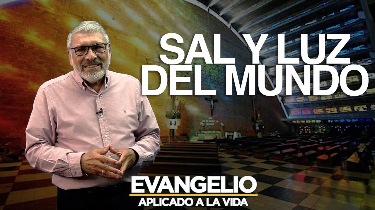 SAL Y LUZ DEL MUNDO | Evangelio Aplicado (SAN MATEO 5, 13-16 ...