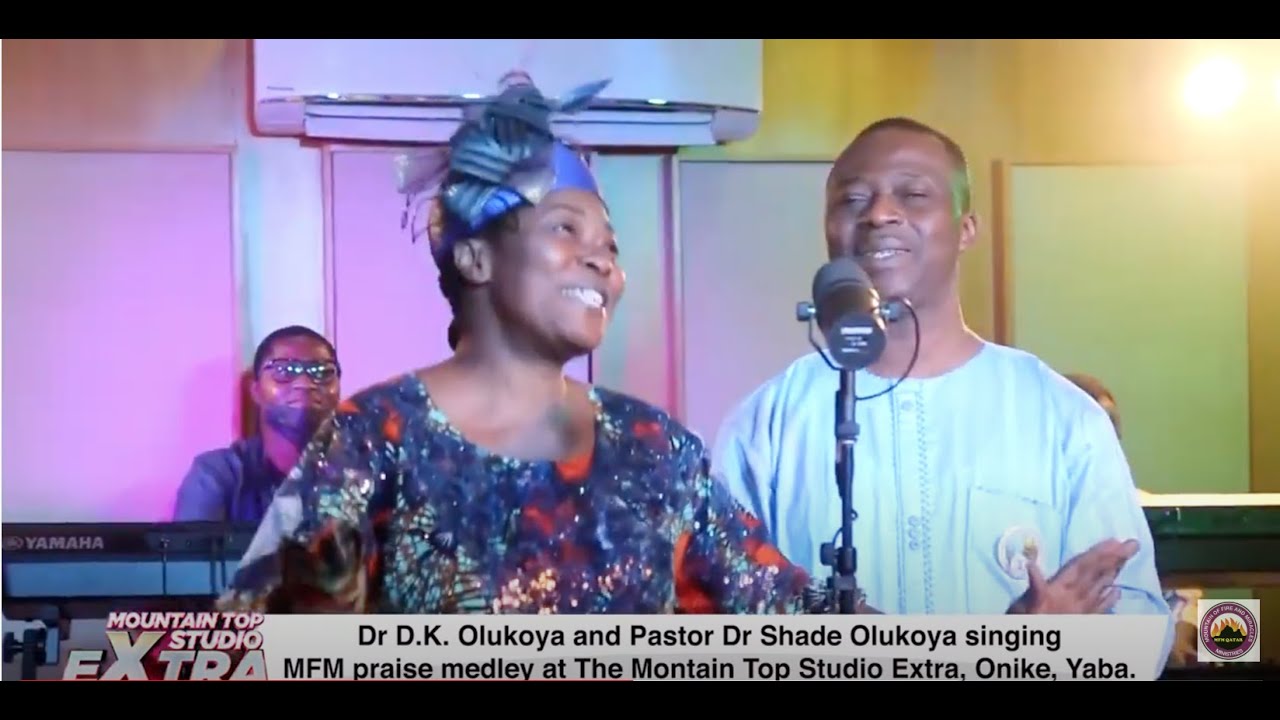 MFM Praise Medley Songs with Dr D. K. Olukoya & Pastor Mrs Shade ...