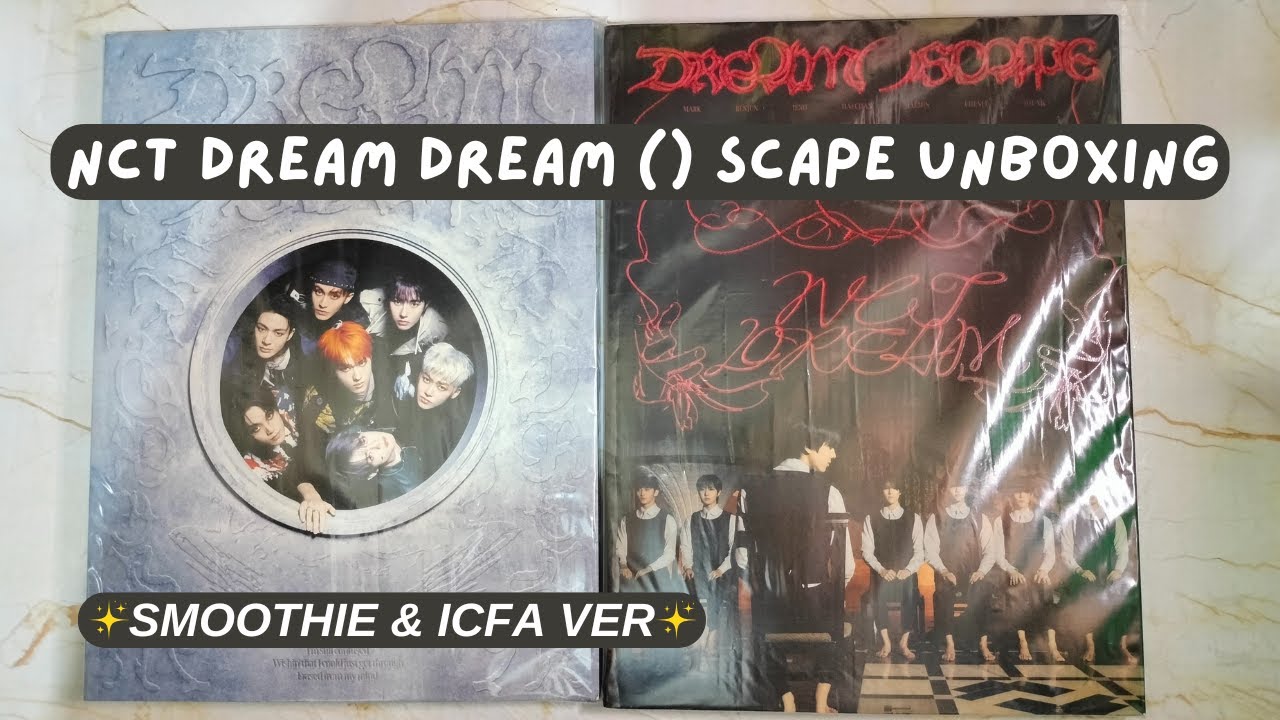 (UNBOXING) Review Album NCT DREAM DREAM( )SCAPE Photobook All Version ( Smoothie & ICFA ...