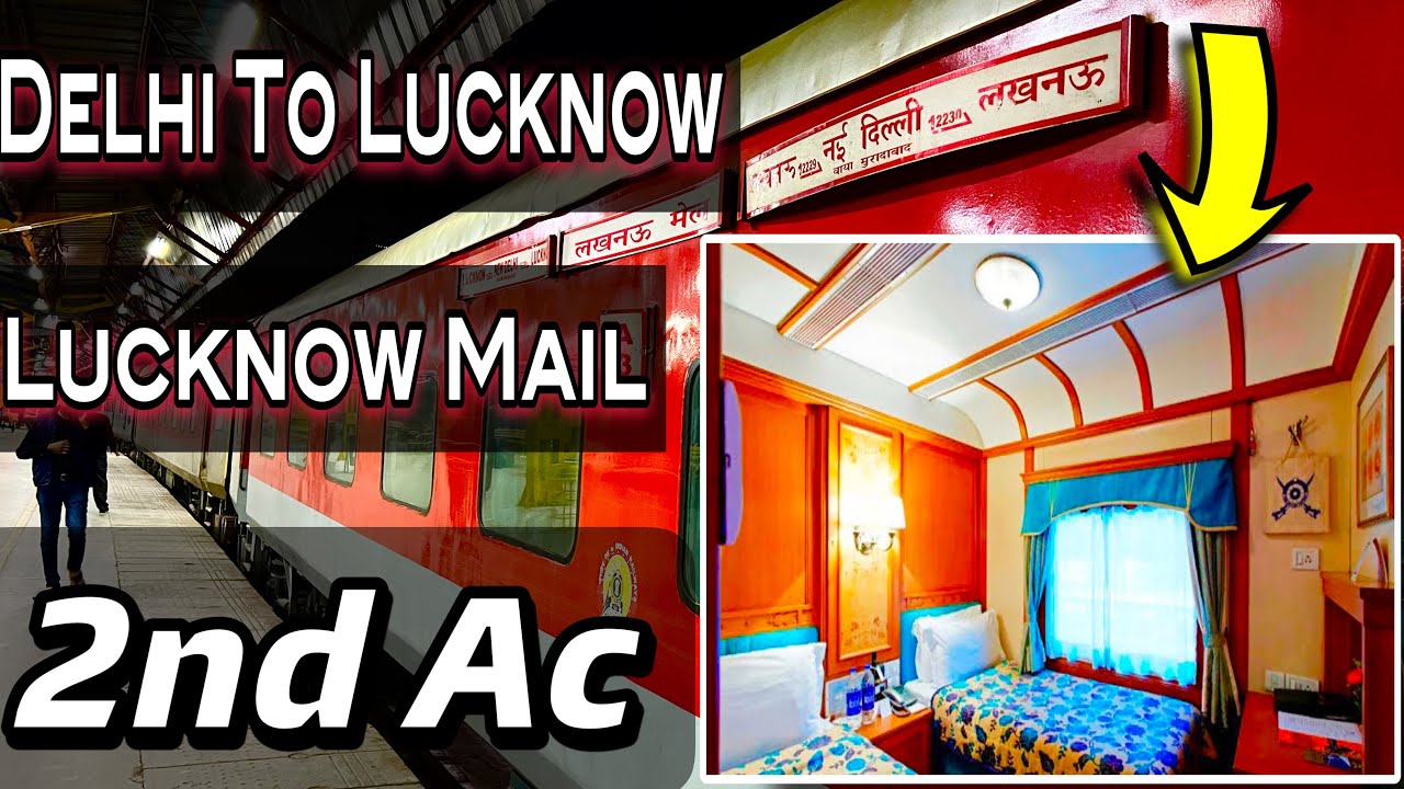 Delhi To Lucknow😎via Lucknow Mail 2nd Ac🔥Experience💯 - YouTube