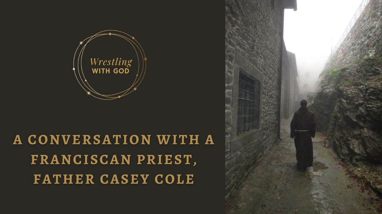 A Conversation With a Franciscan Priest, Father Casey Cole - YouTube