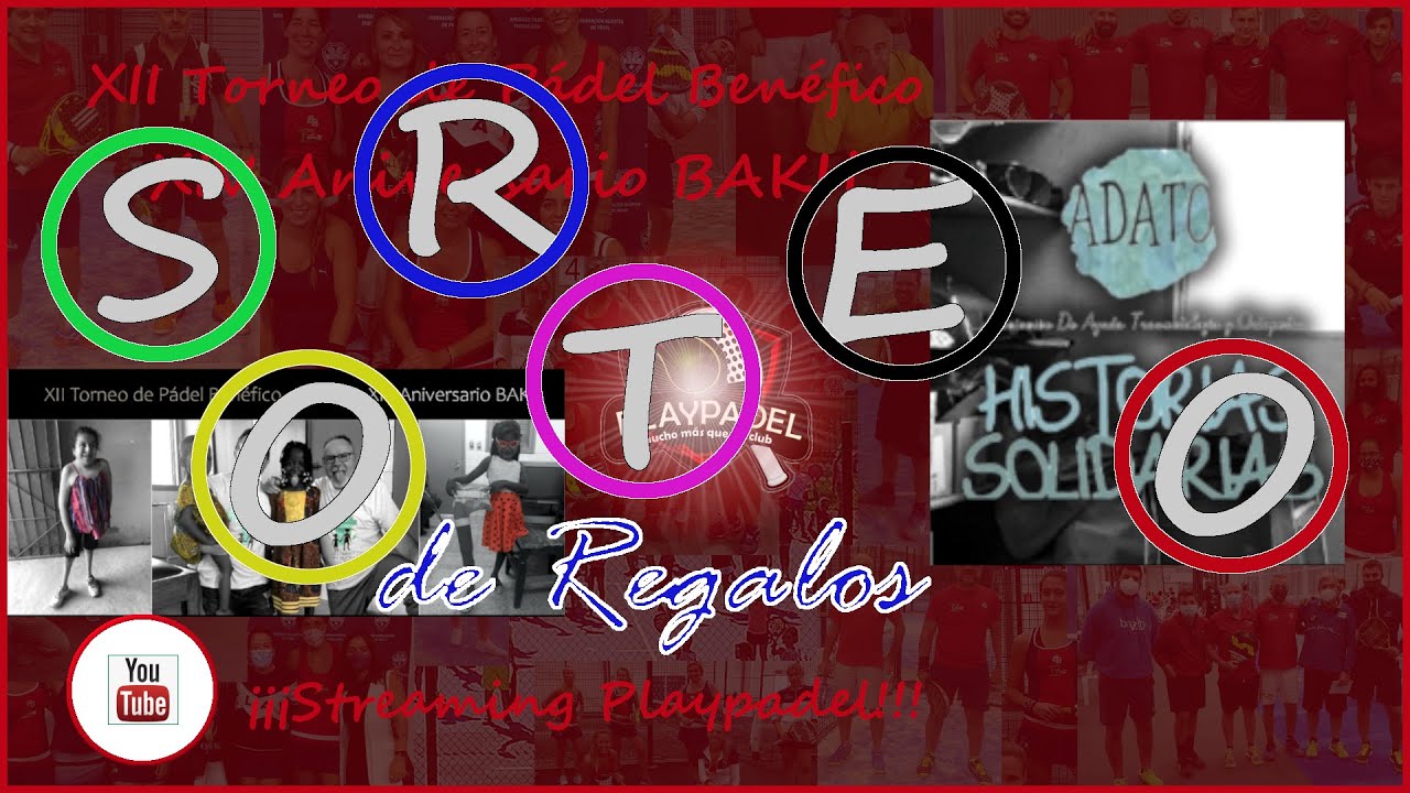 Sorteo de Regalos - XII Torneo de Pádel Benéfico - XIV Aniversario BAKH ...
