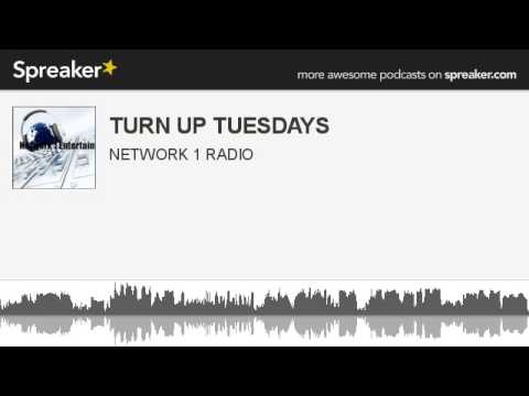 TURN UP TUESDAYS (made with Spreaker) - YouTube