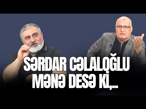 Elçin Alıoğlu Sərdar Cəlaloğlu haqqında NƏLƏR DEDİ?
