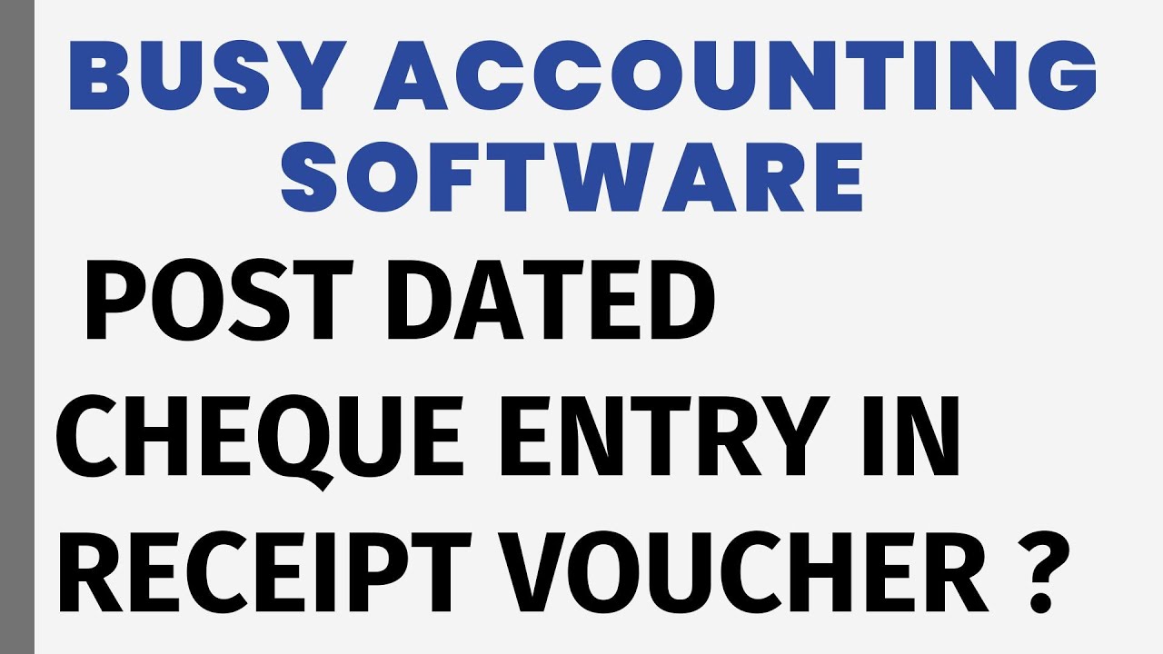 POST DATED CHEQUE ENTRY IN BUSY SOFTWARE - YouTube
