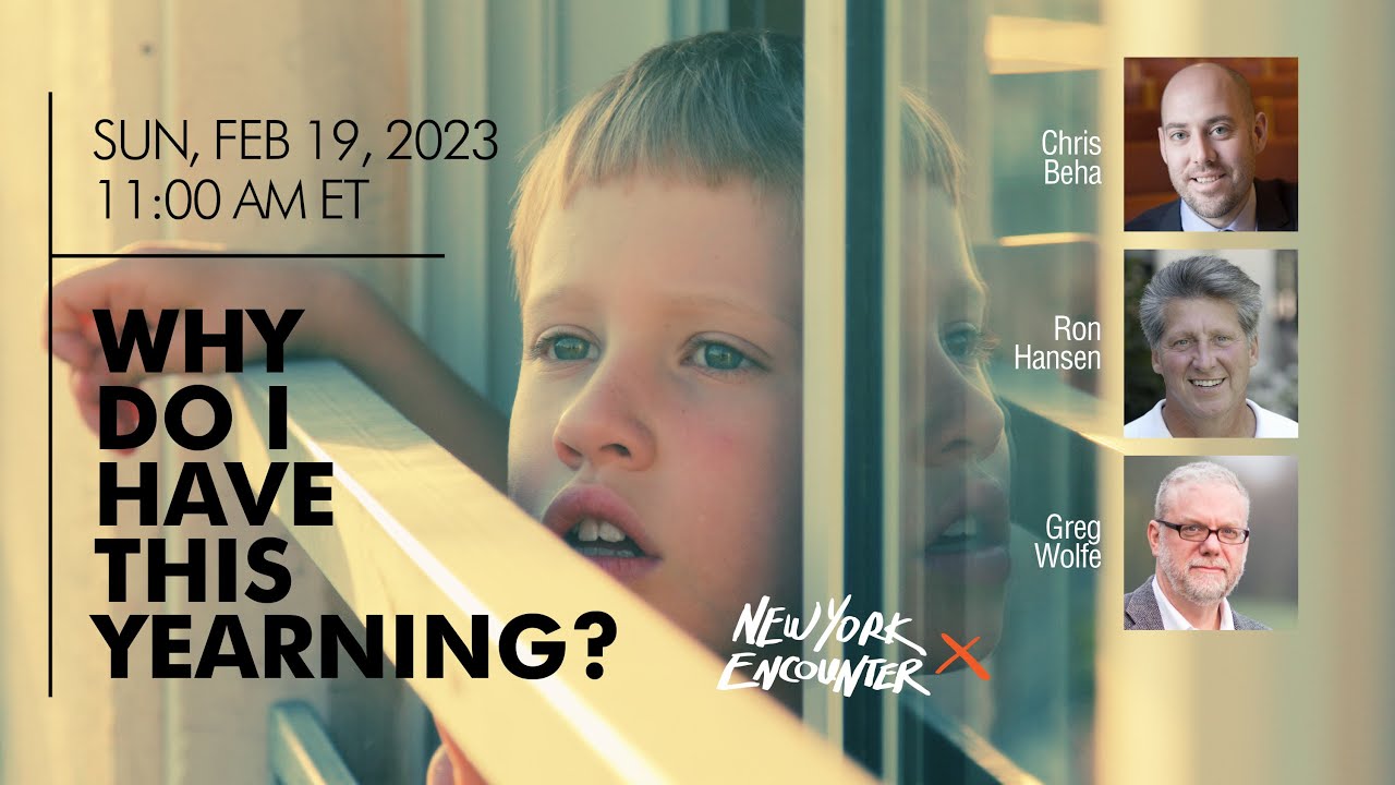 Why Do I Have This Yearning? | Chris Beha, Ron Hansen, and Greg Wolfe | New York Encounter 2023 ...