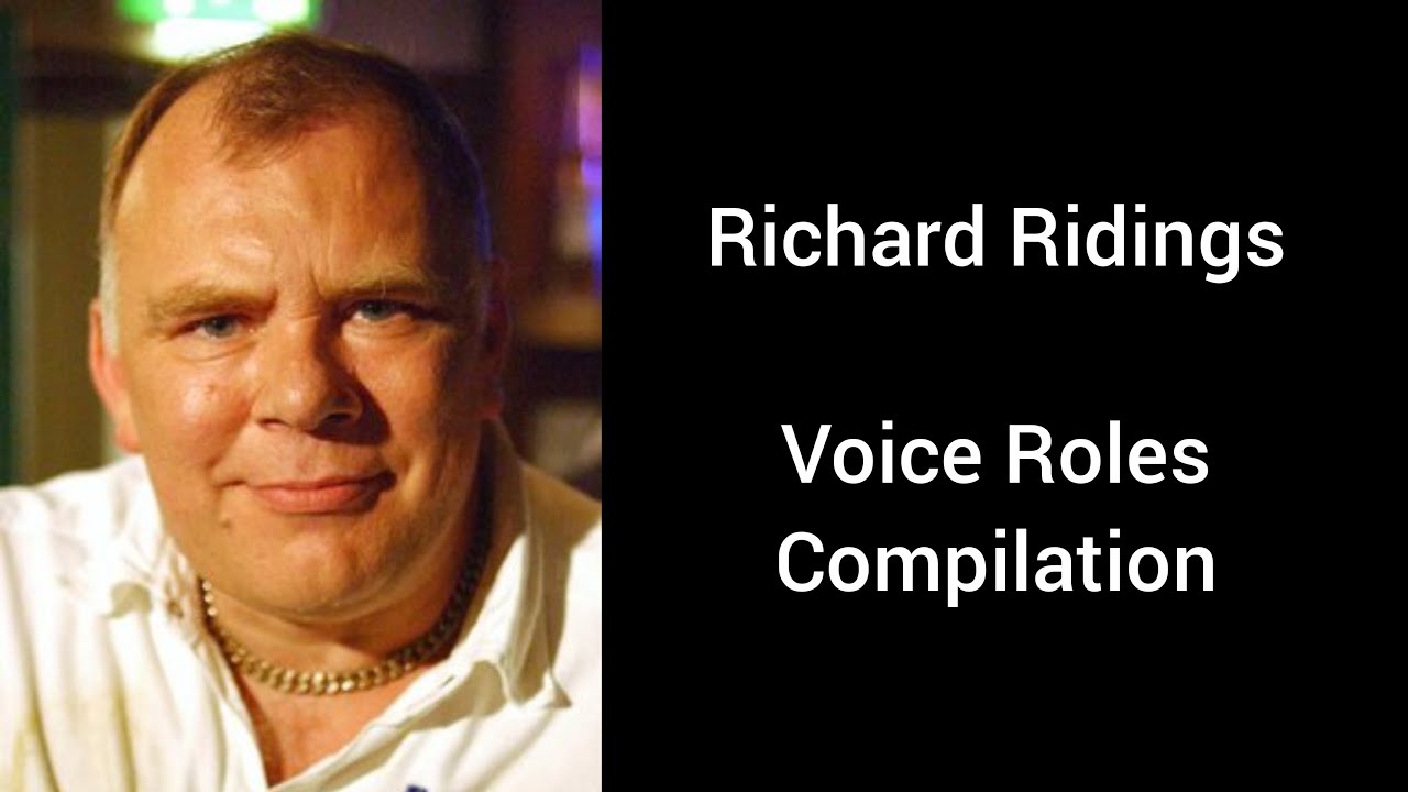 Richard Ridings - Voice Roles Compilation - YouTube