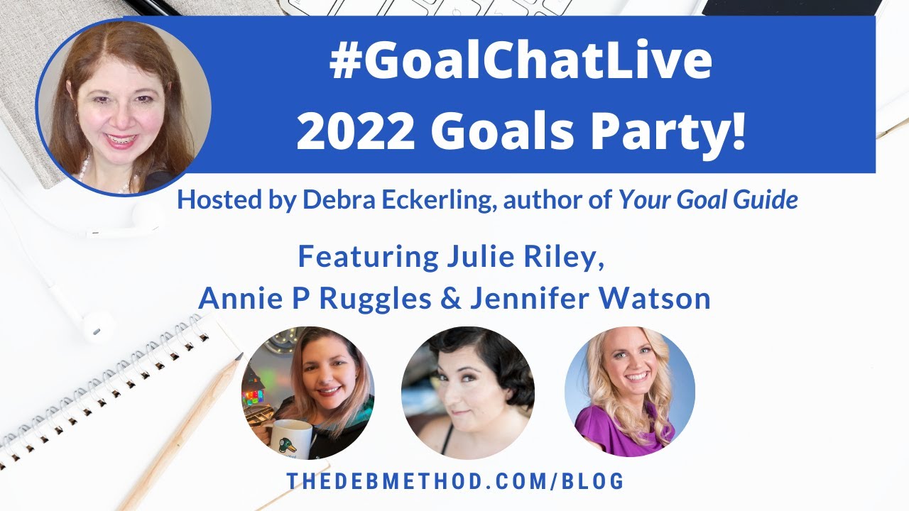 2022 Goals Party with Julie Riley, Annie P Ruggles & Jennifer Watson ...