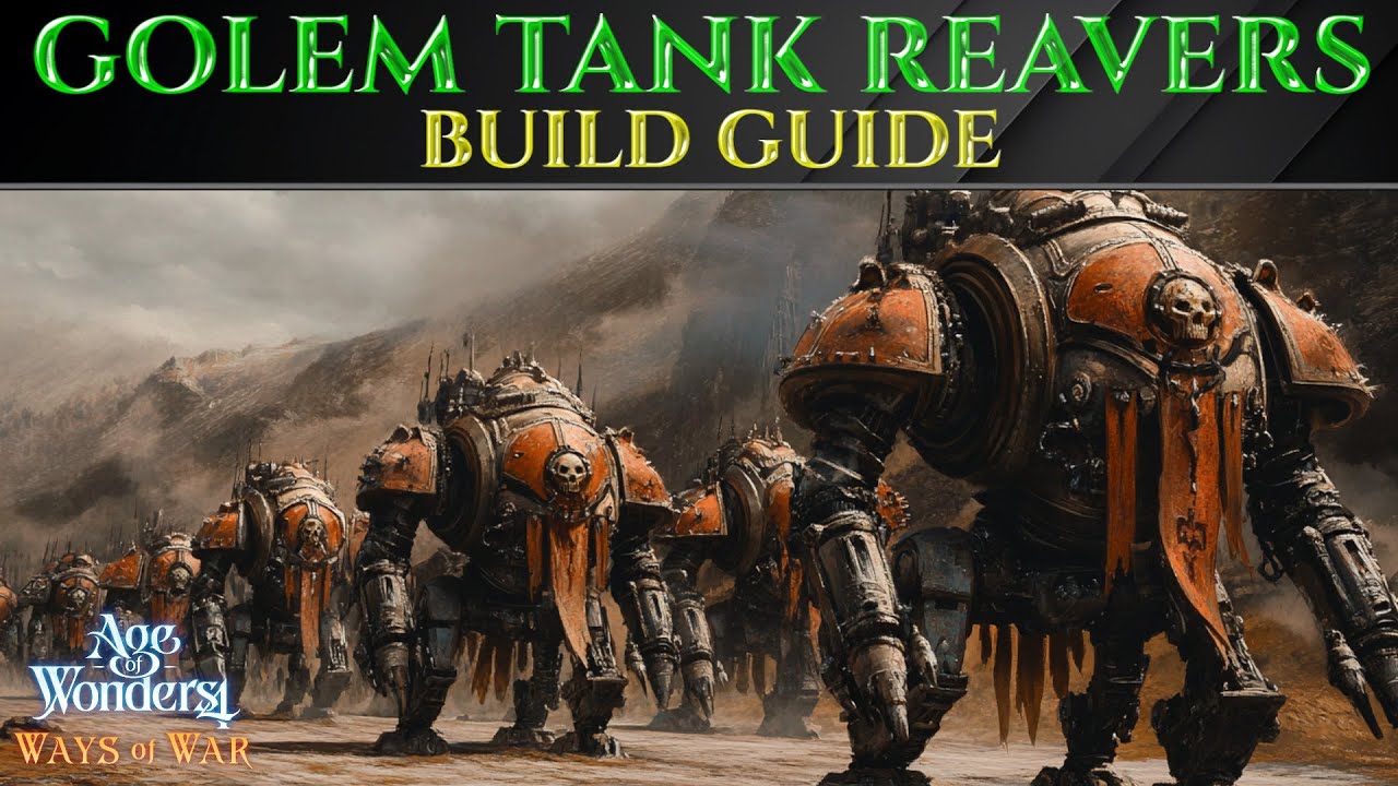 TANK GOLEM REAVER BUILD Guide Age Of Wonders 4 WAYS OF WAR - YouTube