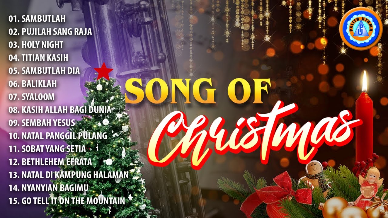 Lagu Natal - SONG OF CHRISTMAS || Lagu - Lagu Natal 2023/2024 || FULL ...