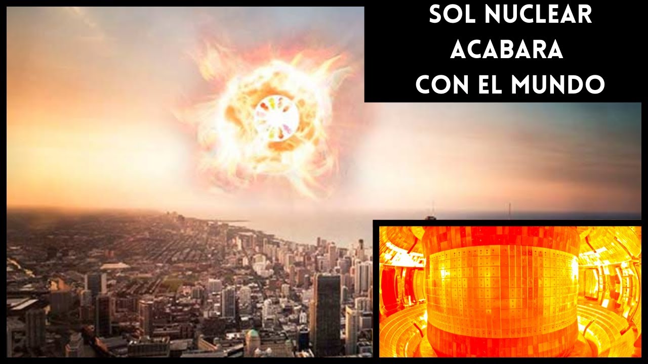 ¿Cómo Funciona el "Sol Chino" Artificial ? Desastre Tecnológico Nuclear ...