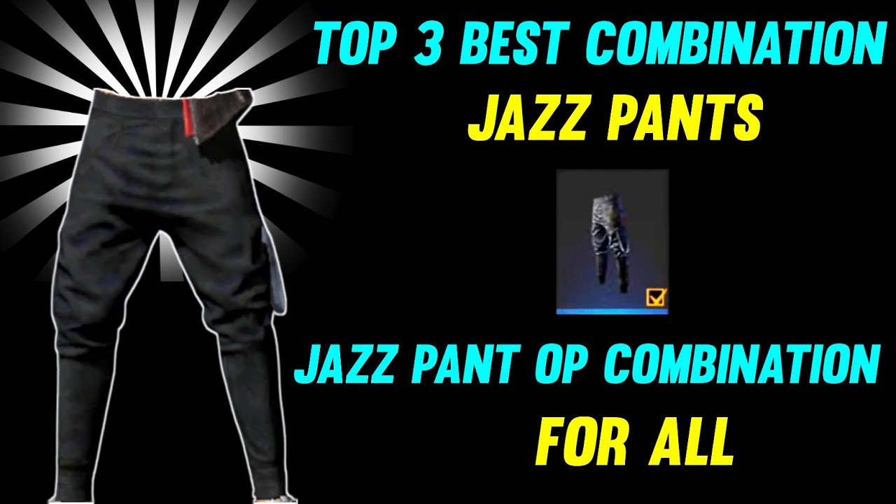 JAZZ PANTS COMBINATION|JAZZ PANTS COMBINATION IN FREE FIRE|CLASSIC JAZZ ...