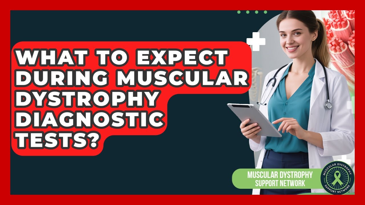 What To Expect During Muscular Dystrophy Diagnostic Tests? - Muscular ...