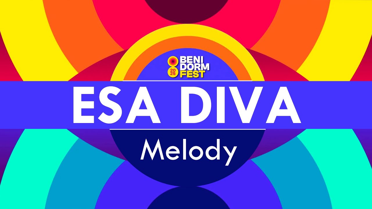ESA DIVA - MELODY - BENIDORM FEST - LETRA OFICIAL - YouTube