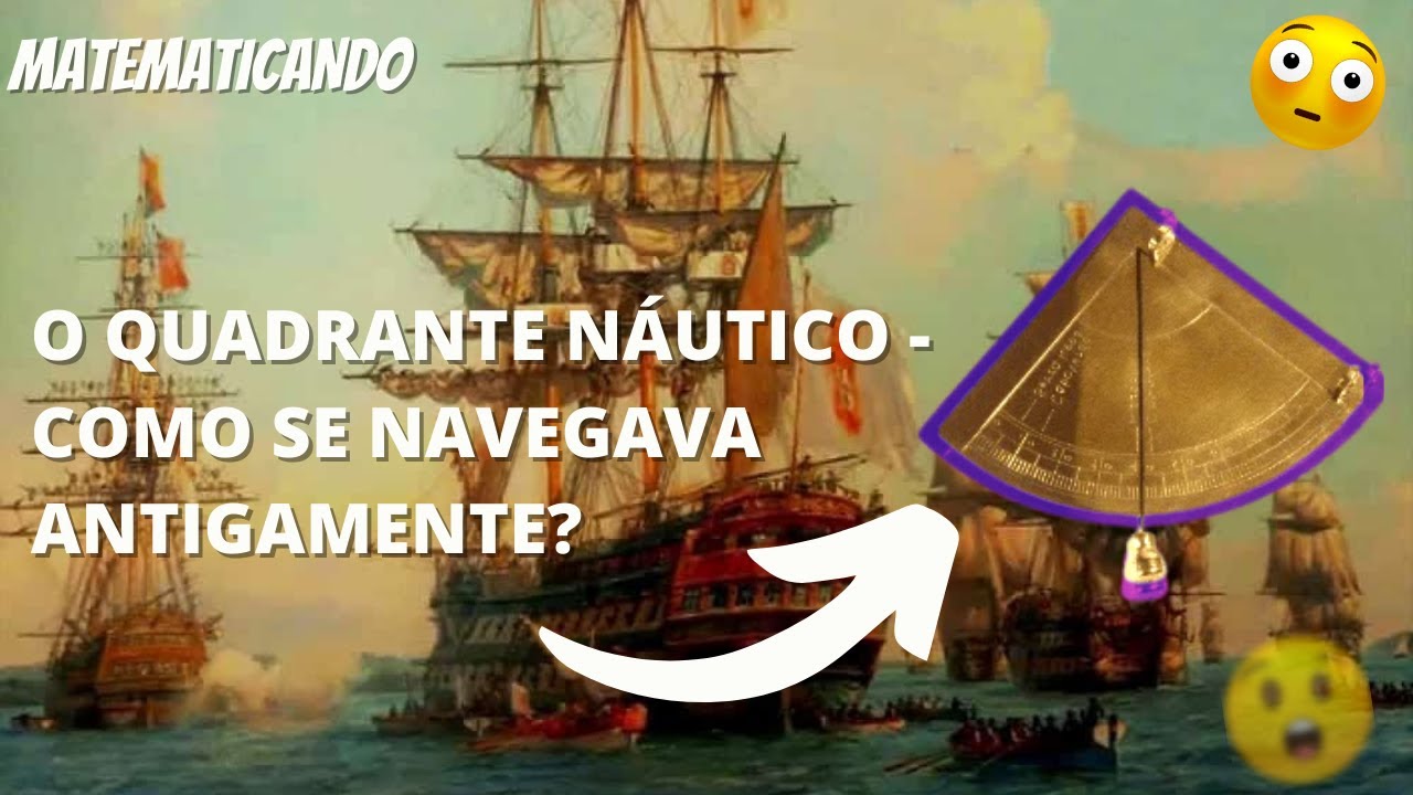 O quadrante náutico - como se navegava antigamente. Matematicando.net ...