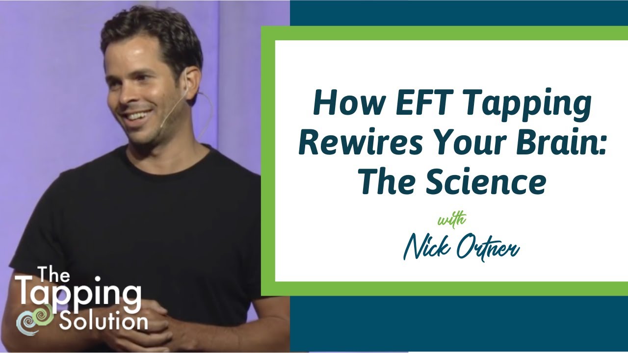 Nick Ortner Talks About How to Rewire the Brain with EFT - The Tapping Solution - YouTube