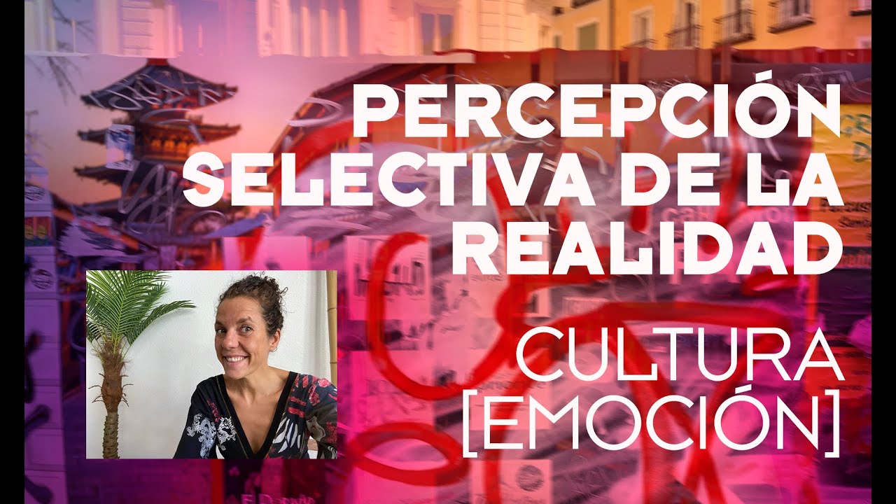 ¡Vemos lo que queremos! La percepción selectiva de la realidad. - YouTube