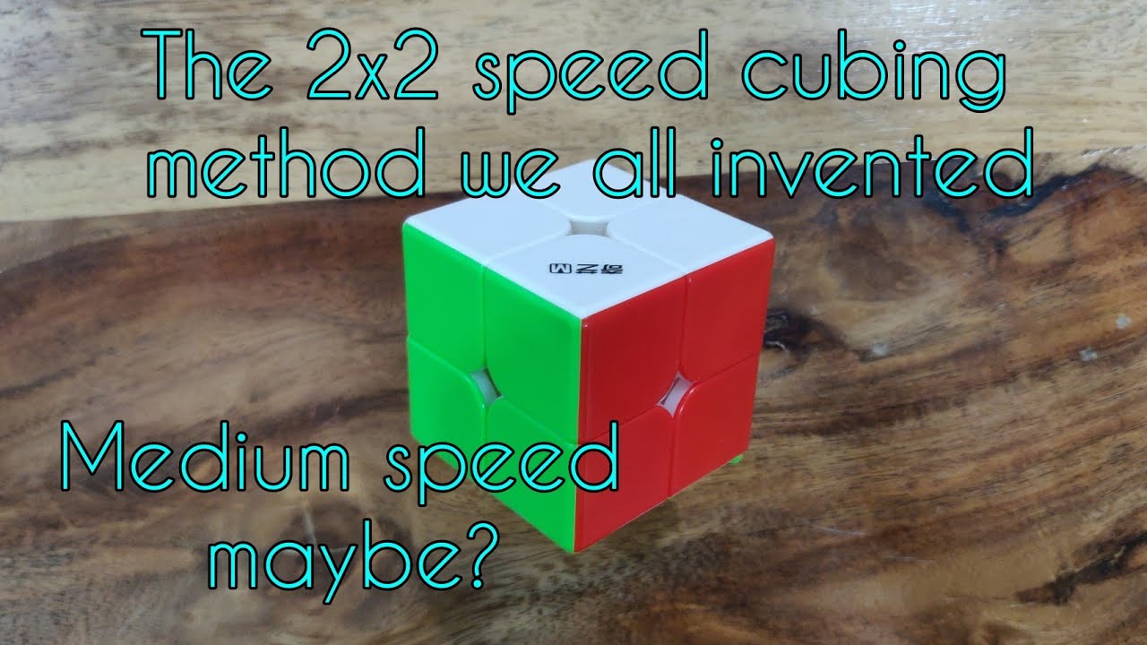 The 2x2 speed cubing method we all invented. - YouTube