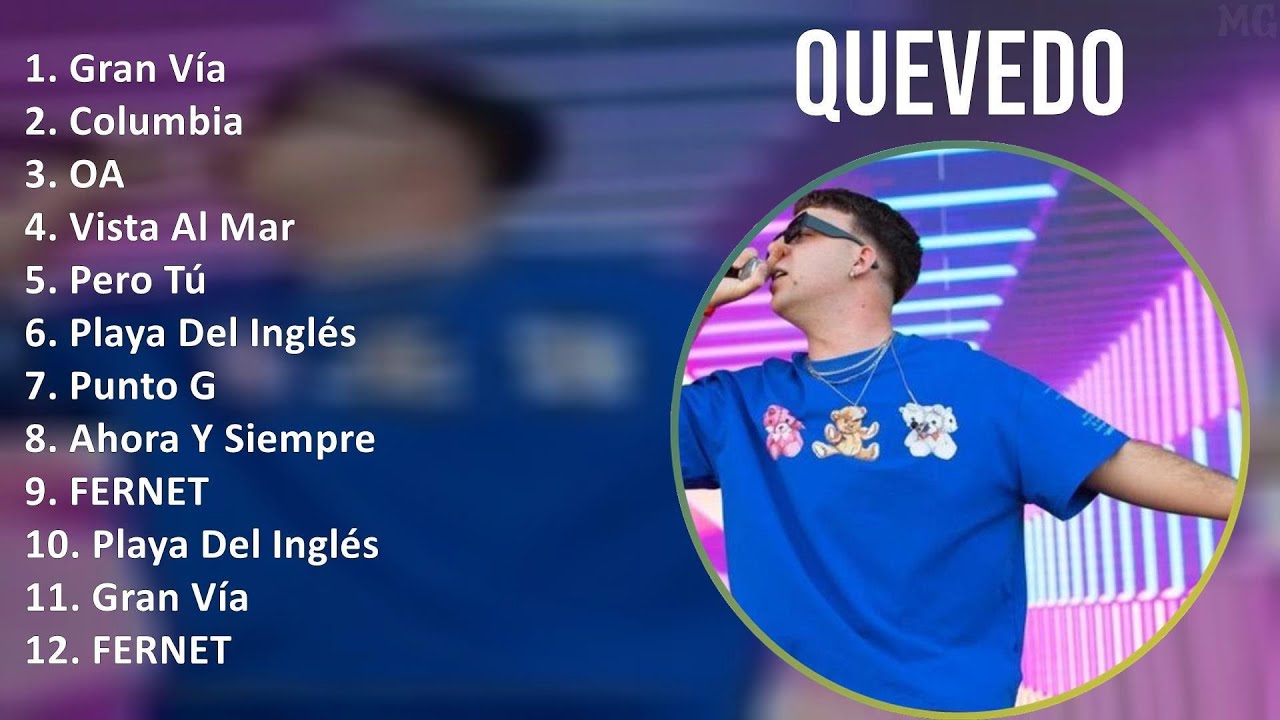 Quevedo 2025 MIX Top Hits - Gran Vía, Columbia, OA, Vista Al Mar - YouTube