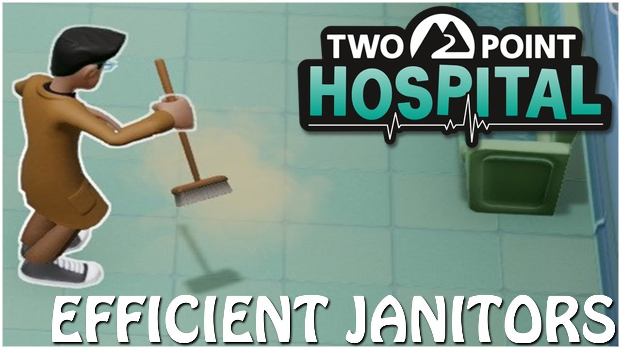 HOW TO MAKE YOUR JANITORS MORE EFFICIENT!! - Two Point Hospital Tips ...