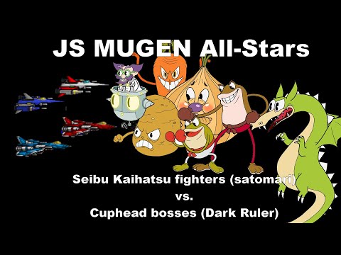 JS MUGEN All-Stars: Seibu Kaihatsu fighters (satomari) vs. Cuphead bosses (Dark Ruler)