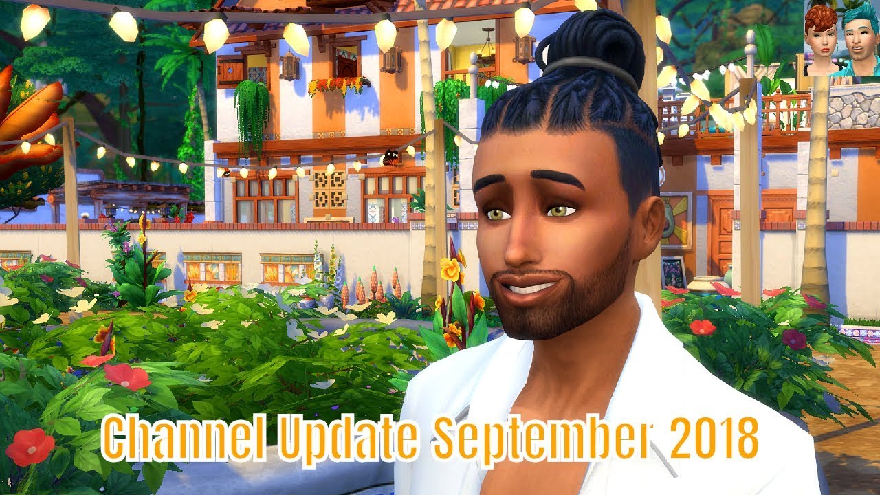 SIMS 4 | CHANNEL UPDATE VIDEO | SEPTEMBER 2018 - YouTube