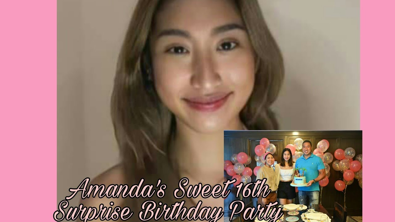 Amanda's Sweet 16th Surprise Birthday Party /Amanda Zamora / Pinoy Big ...