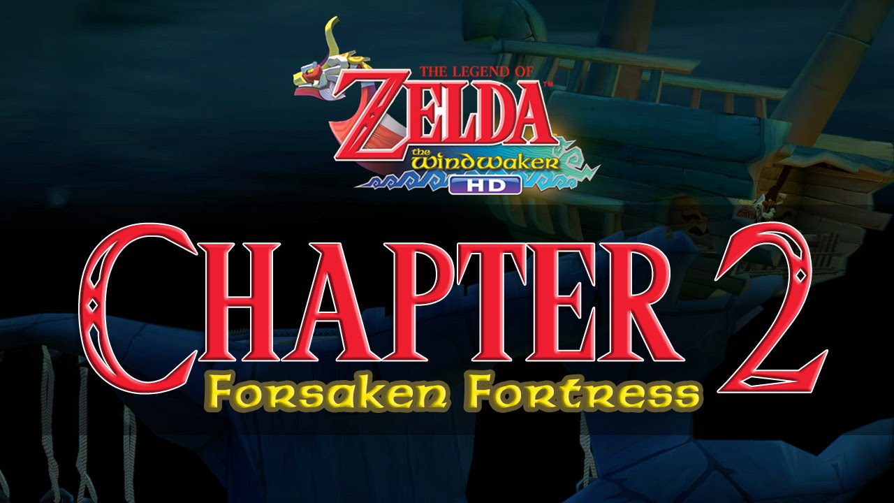 Zelda: Wind Waker HD - Chapter 2: The Forsaken Fortress - YouTube