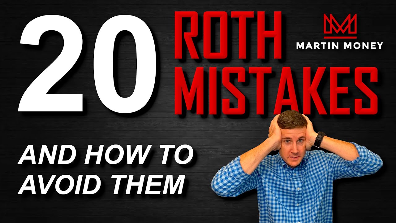20 Common Roth Mistakes - And How to Avoid Them! - YouTube