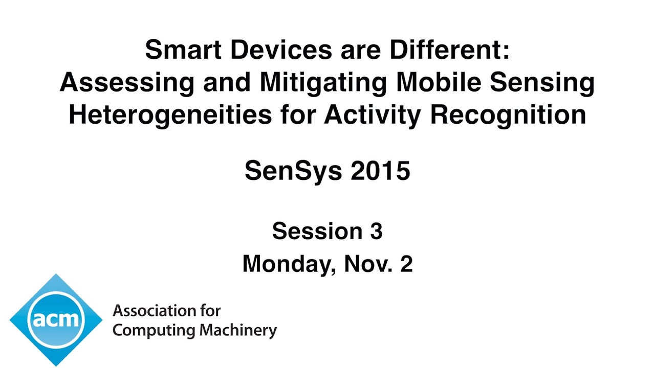 SenSys 2015 - Smart Devices are Different: Assessing and Mitigating ...