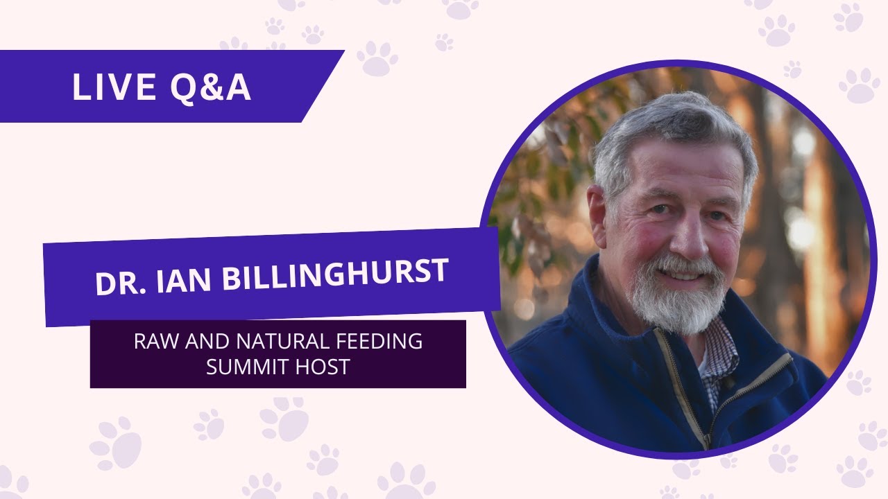 Day 2 Live Q & A with Dr. Ian Billinghurst for Raw & Natural Feeding ...