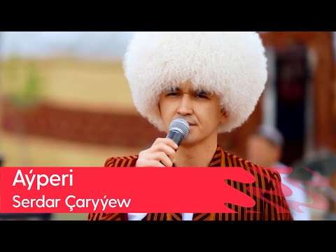 Serdar Charyyew - Ayperi | 2023