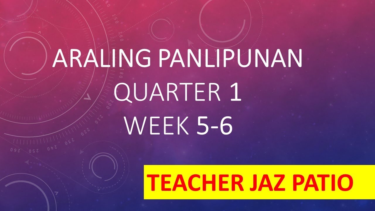 MELC ARALING PANLIPUNAN QUARTER 1 WEEK 5 TO 6 MODULE BASED - YouTube