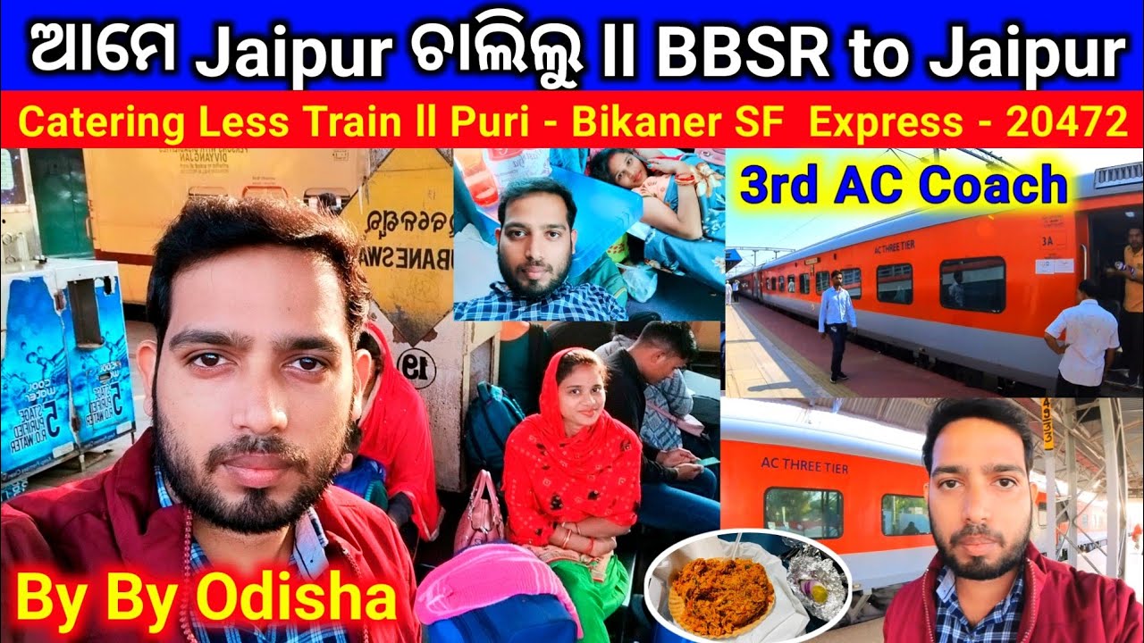 Bhubaneswar to Jaipur Journey | 3rd tier ac train | Puri Bikaner ...
