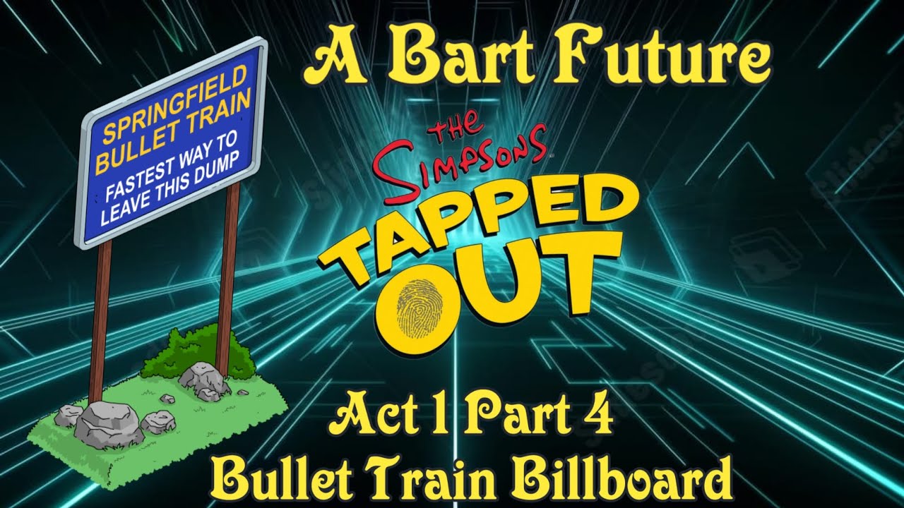 The Simpsons Tapped out: A Bart Future Event: Act 1 Part 4 Bullet Train ...