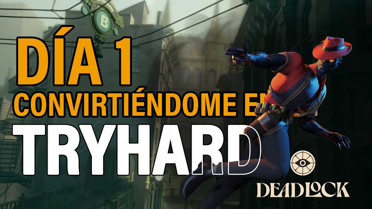 Deadlock, día 1 intentando ser tryhard / sale bien, mal - YouTube