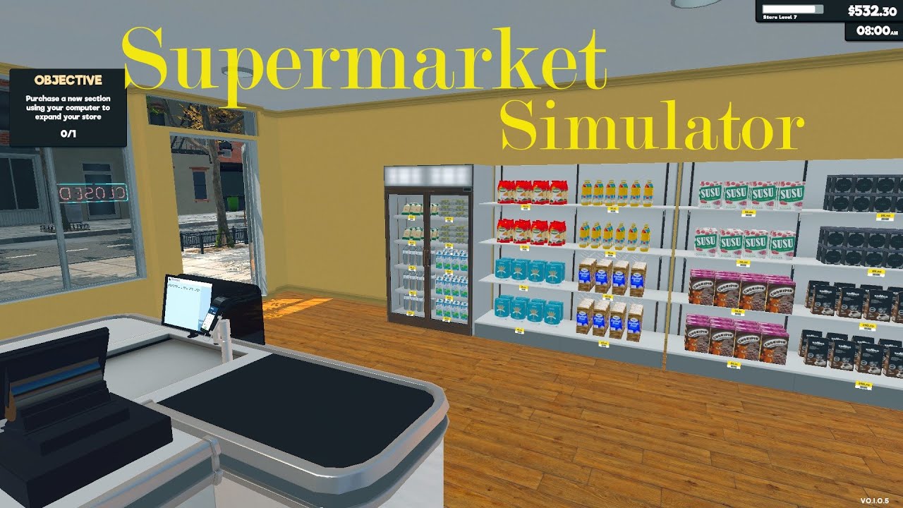 Expanding the new business in Supermarket Simulator E3 - YouTube