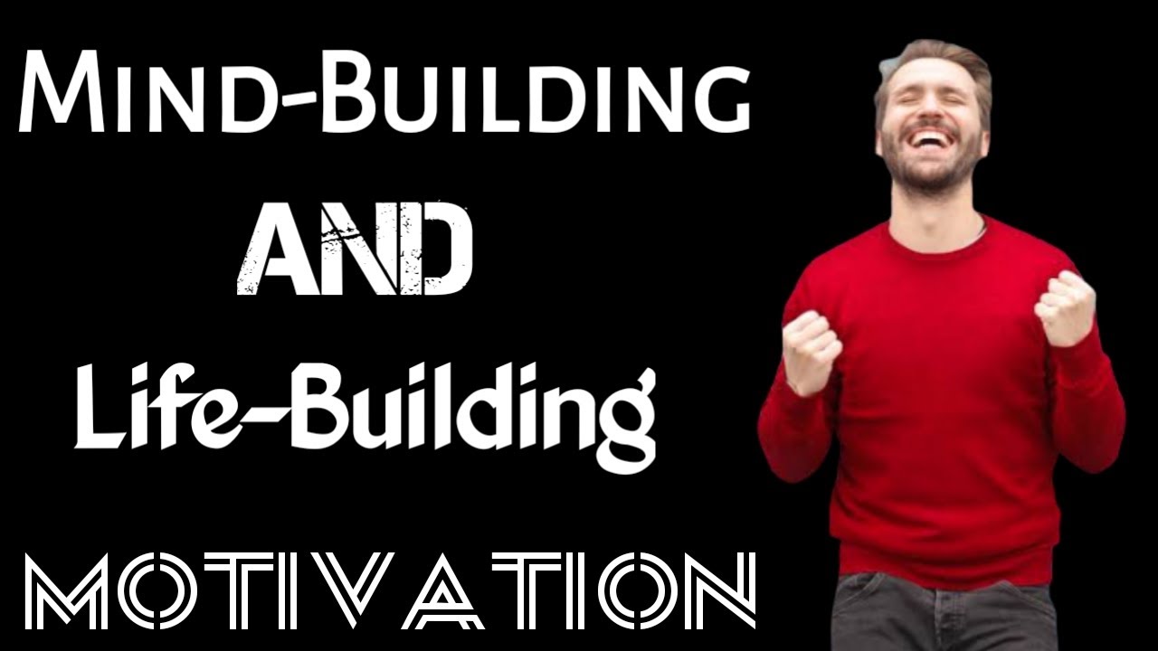 Mind-Building and Life-Building |W2M|Motivation - YouTube