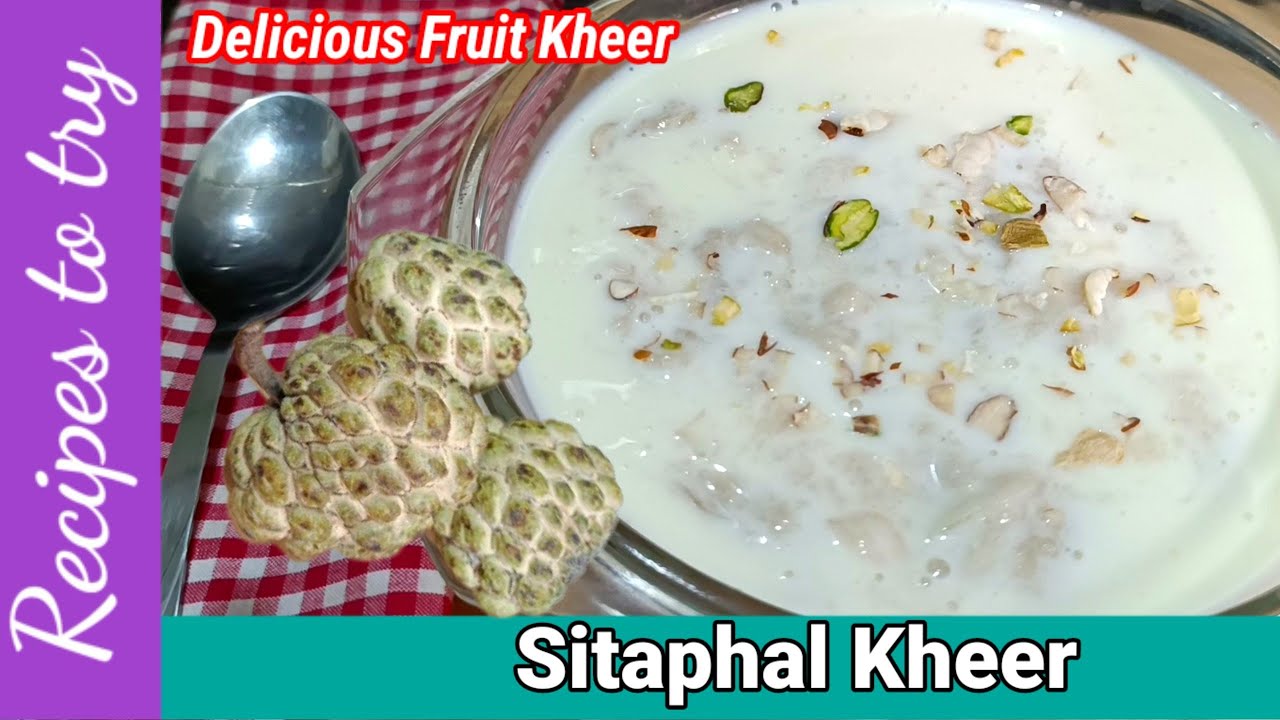 Sitaphal Kheer Recipe | How To Make Sitafal Kheer Recipe | Custard ...