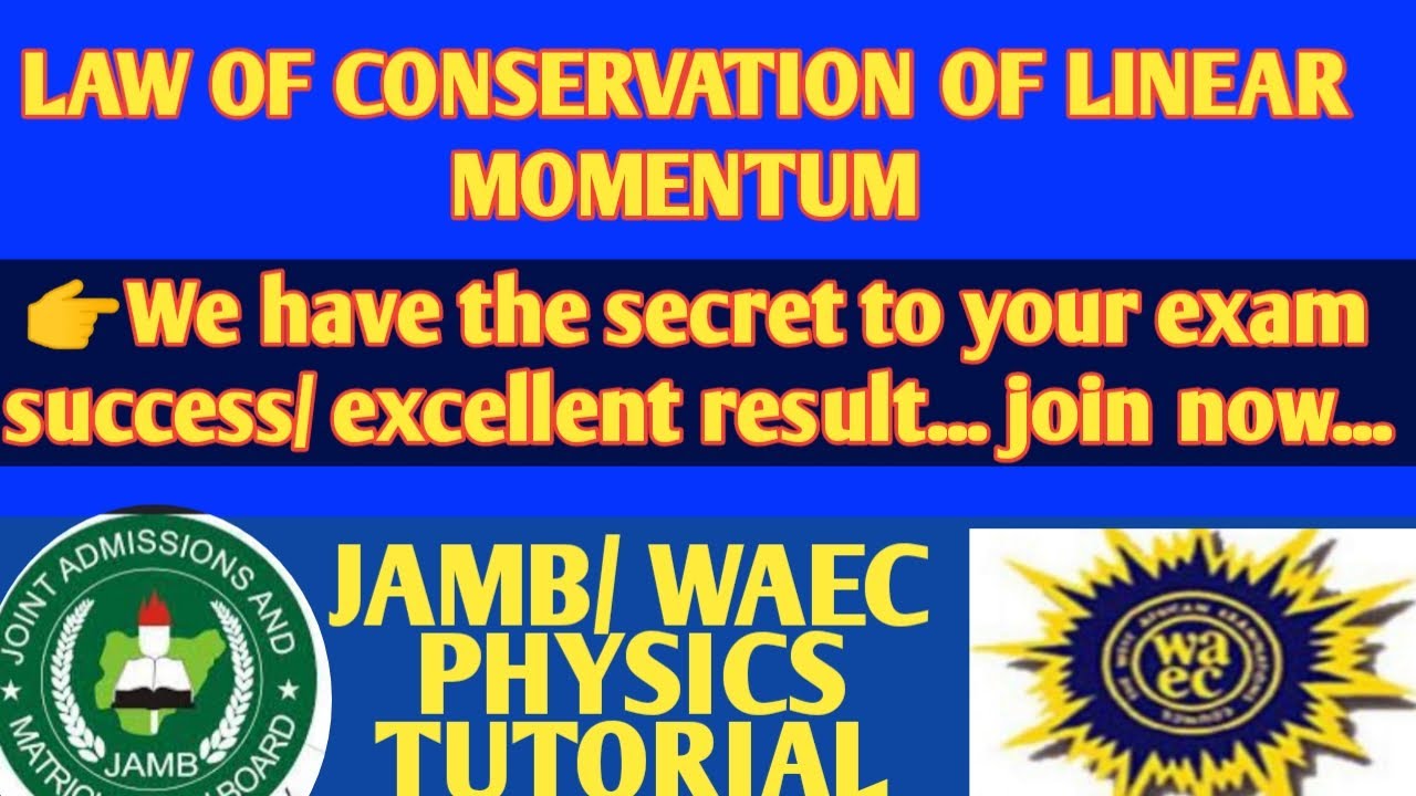 💥JAMB & WAEC PHYSICS TUTORIAL/ conservation of Linear momentum ...
