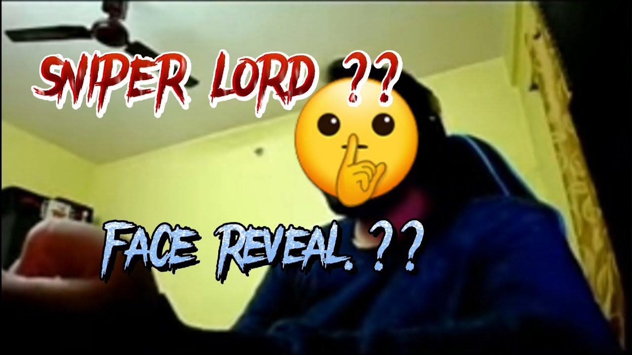 SNIPER LORD face reveal...op bolte - YouTube