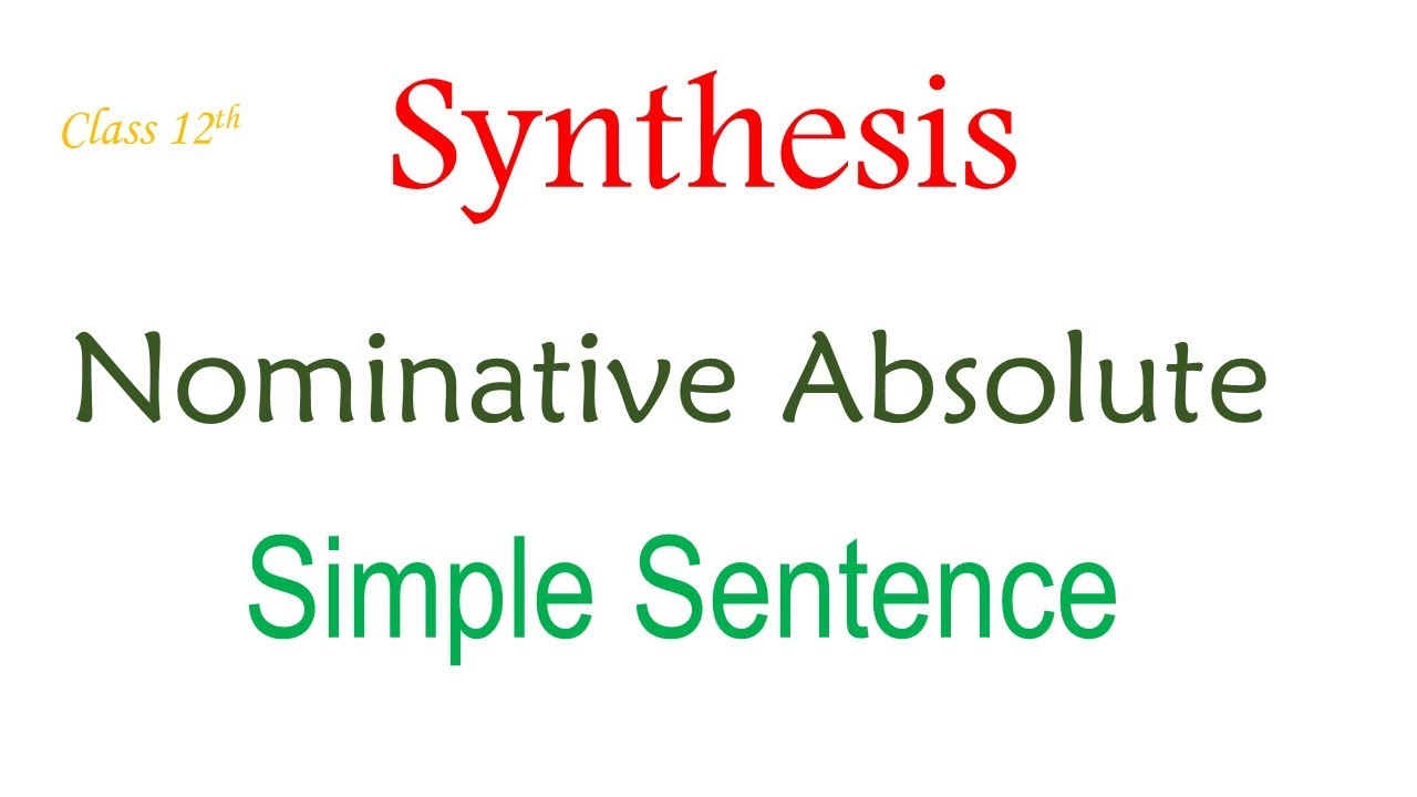 Nominative Absolute || Class 12 Simple Sentence - YouTube
