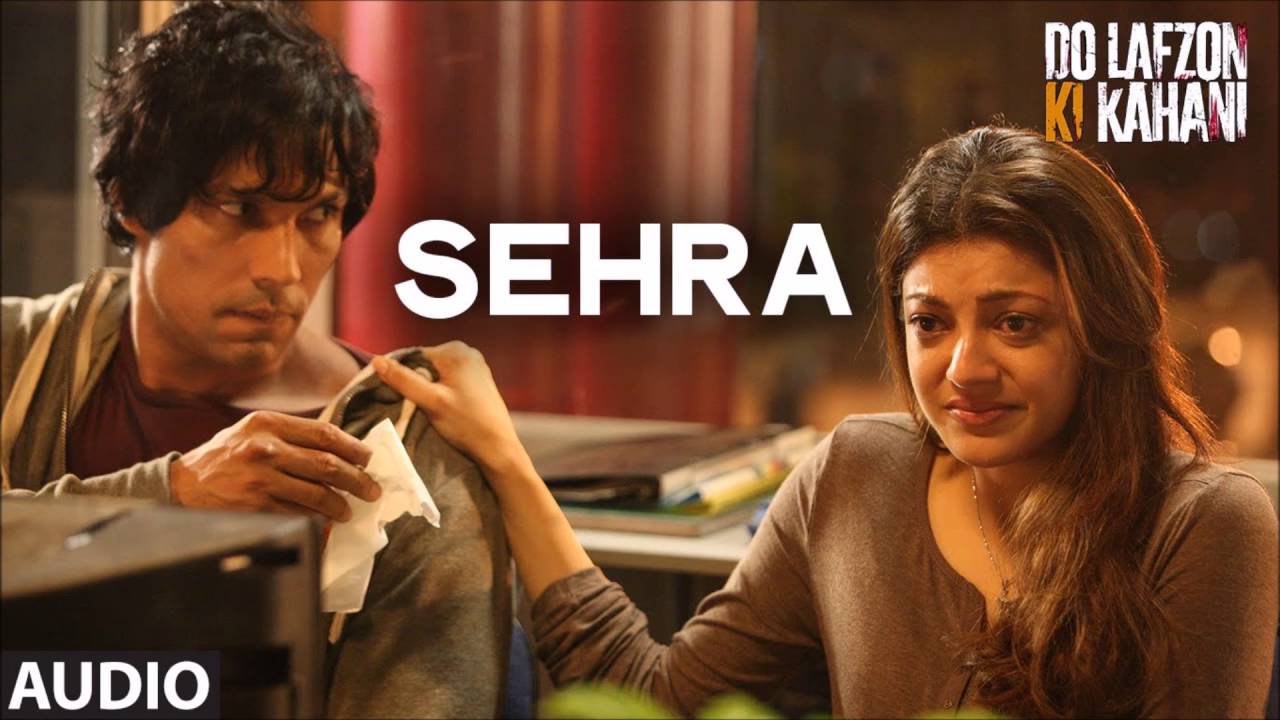 Sehra Full Song Lyrics - Do Lafzon Ki Kahani - Ankit Tiwari - YouTube