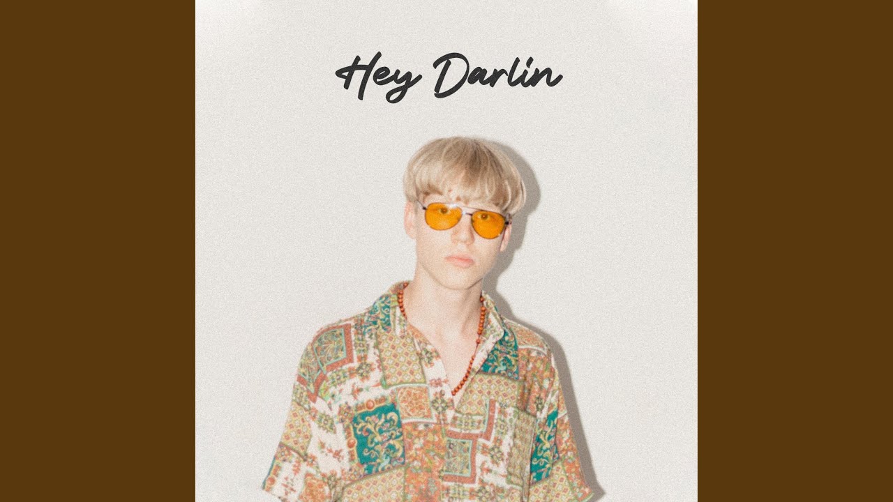 Hey Darlin' - YouTube