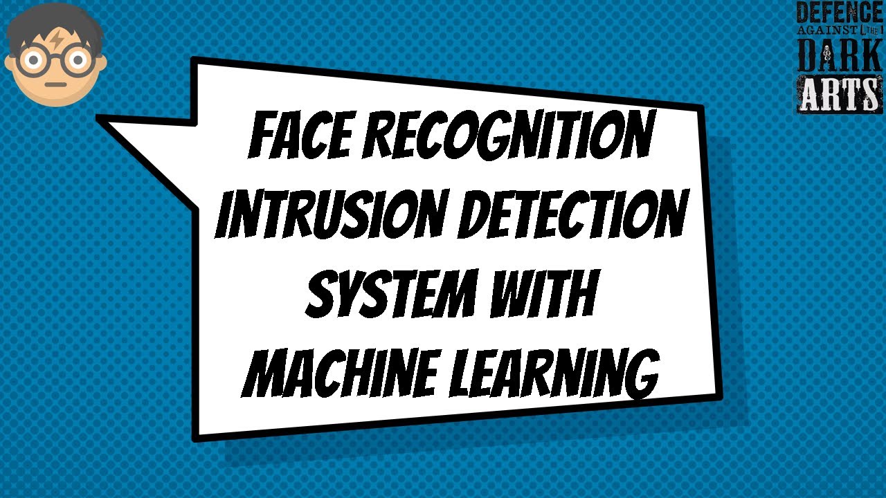 Face Recognition Intrusion Detection System with Machine Learning - YouTube