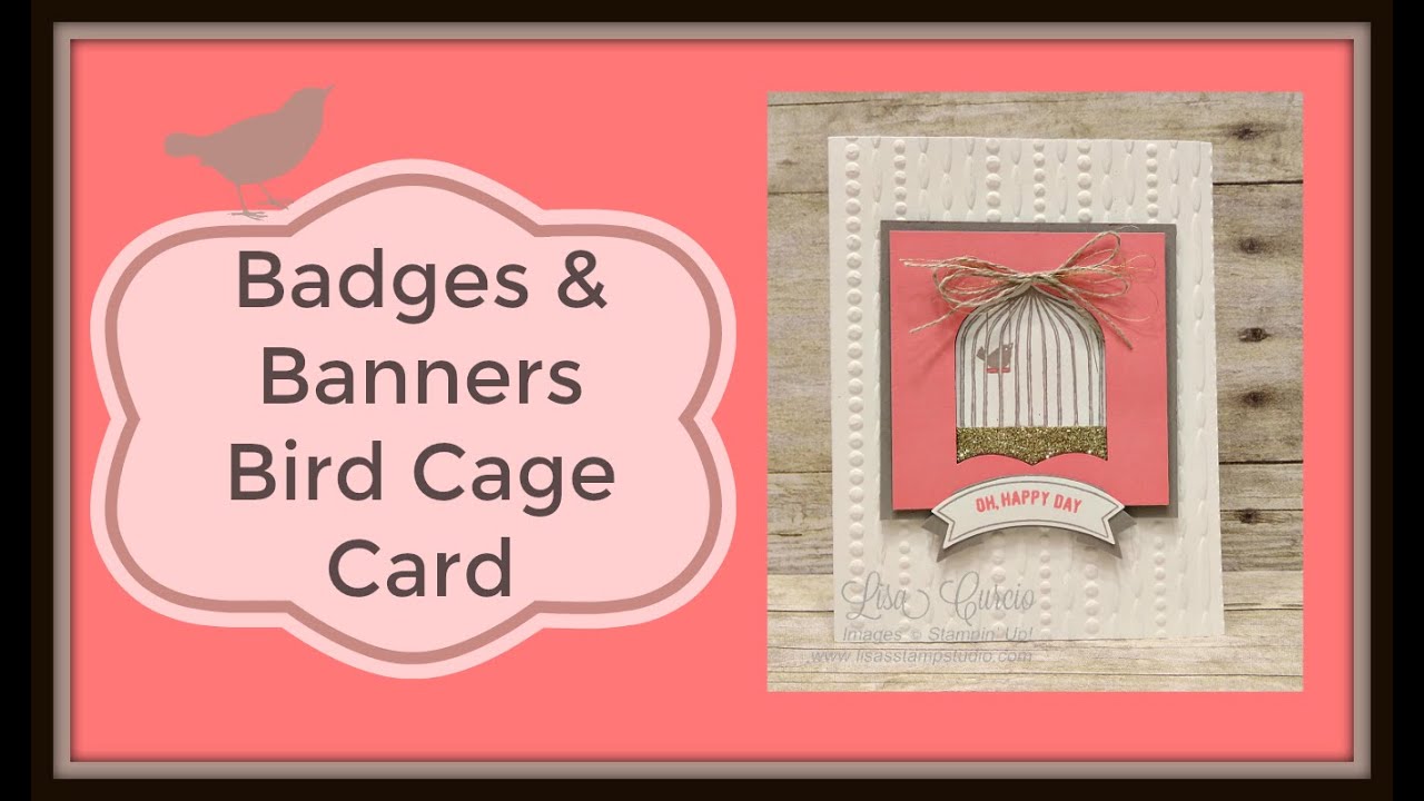 Badges & Banners Bird Cage Card - YouTube