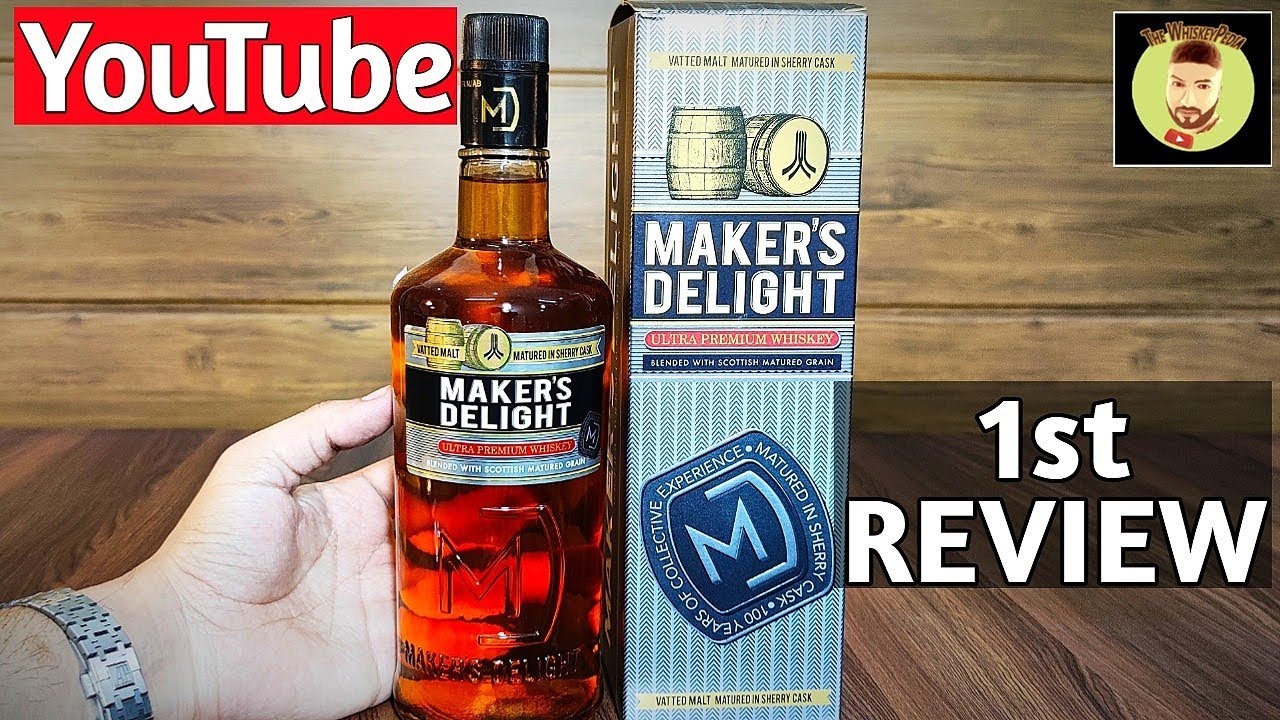 Maker's Delight Whisky | Maker's Delight Premium Whisky Review - YouTube