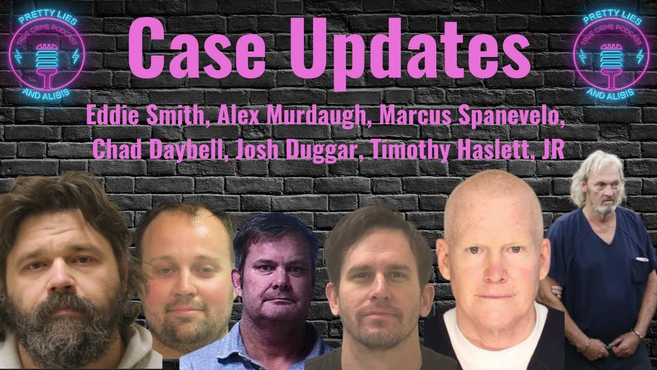 Case Updates: Chad Daybell, Marcus Spanevelo, Josh Duggar, Timothy ...