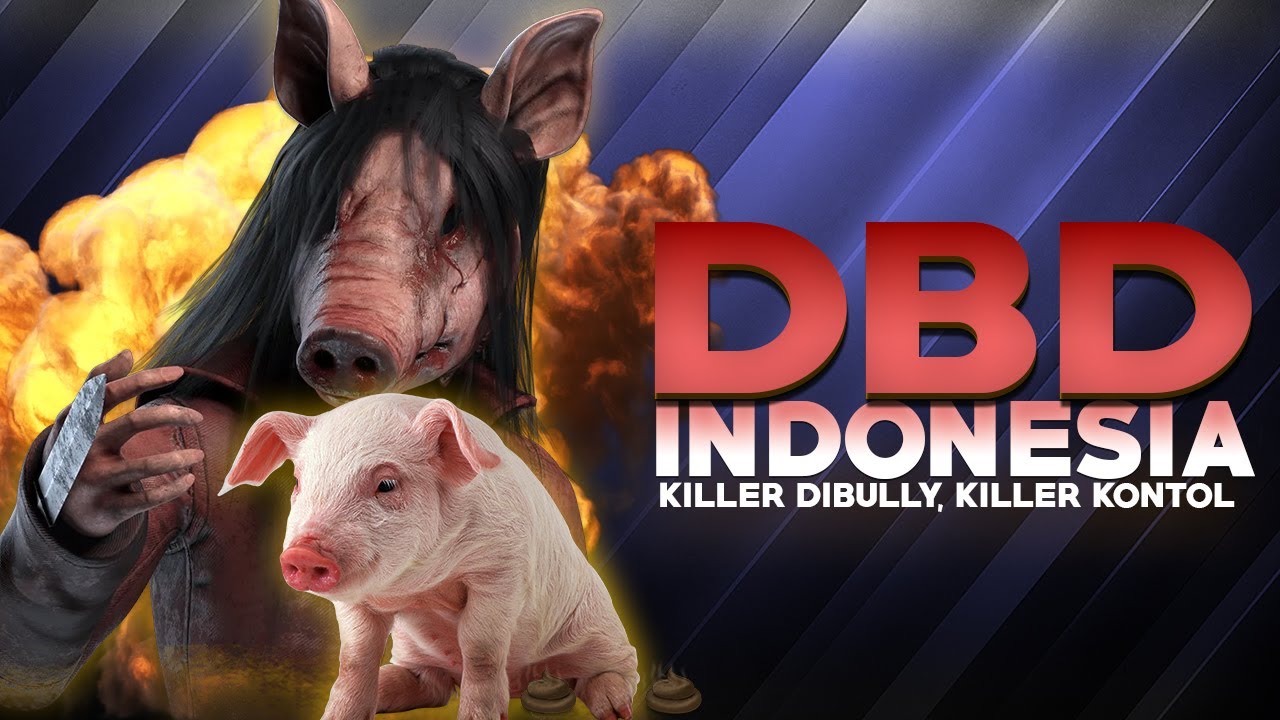 KILLERNYA DIBULLY GUYS - DBD INDONESIA - YouTube